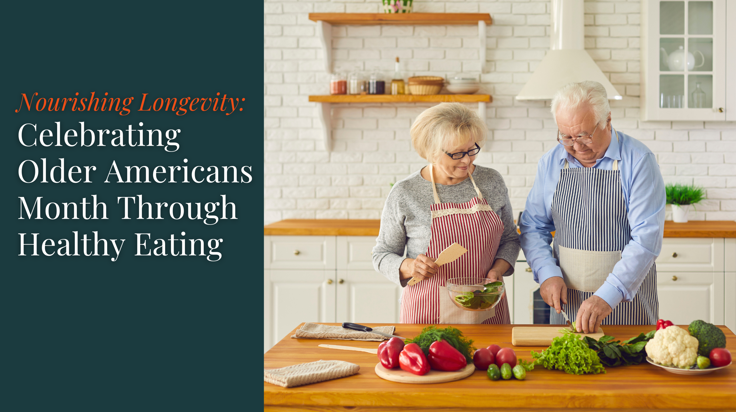 Nourishing Longevity: Celebrating Older Americans Month Through Health ...