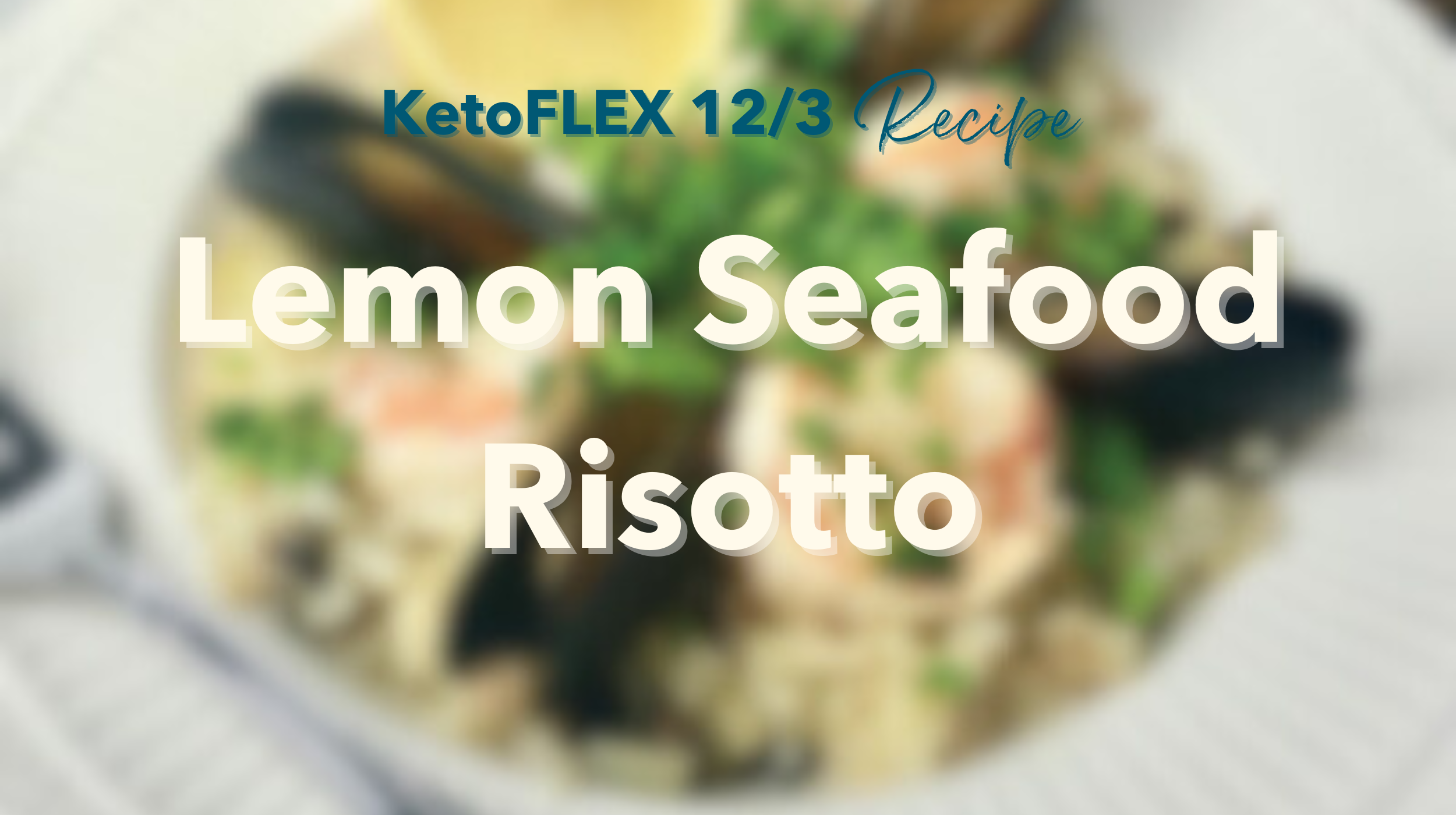 Lemon Seafood Risotto – Nutrition For Longevity Meal Delivery